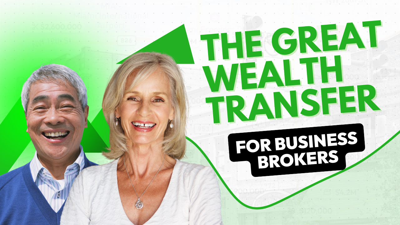 How Is the "Great Wealth Transfer" Affecting Business Brokers?